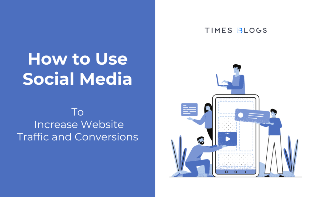 How to Use Social Media to Increase Website Traffic and Conversions ...